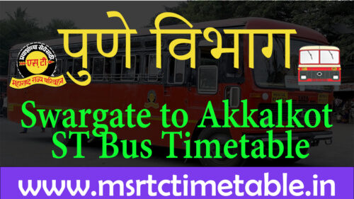 Swargate to Akkalkot ST Bus Timetable - MSRTC Bus Timetable